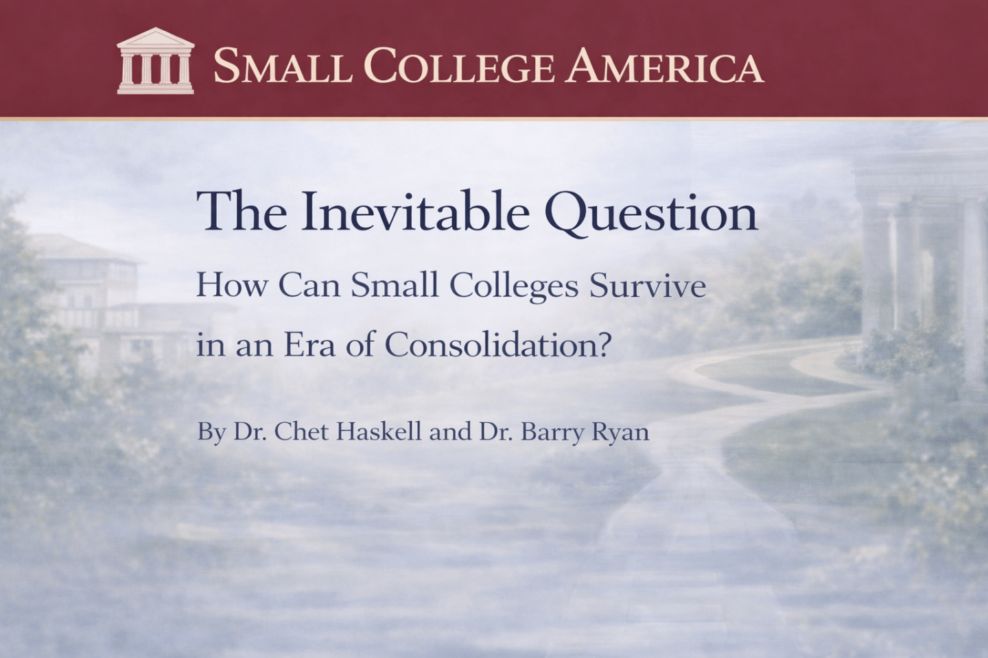 The Inevitable Question: How Can Small Colleges Survive in an Era of ...